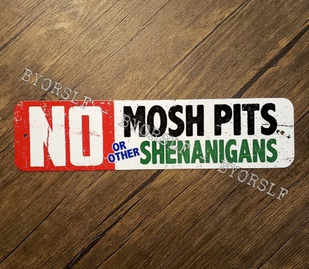 Metal Sign NO MOSH PITS or Other Shenanigans Crowd Surfing Wall of ...