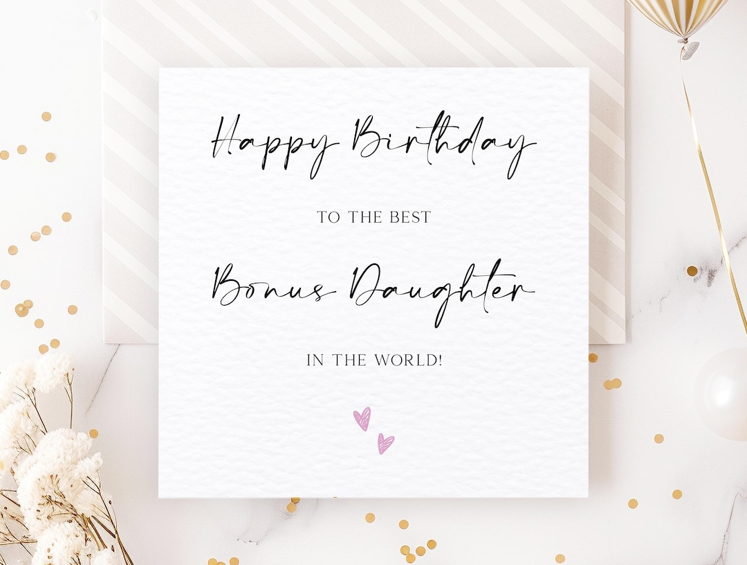 Happy Birthday to the Best Bonus Daughter in the World Card, Worlds ...