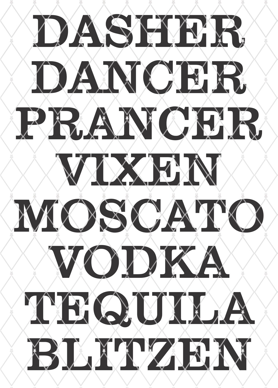 Dasher Dancer Prancer Vixen Moscato Vodka Tequila Blitzen - Silhouette ...