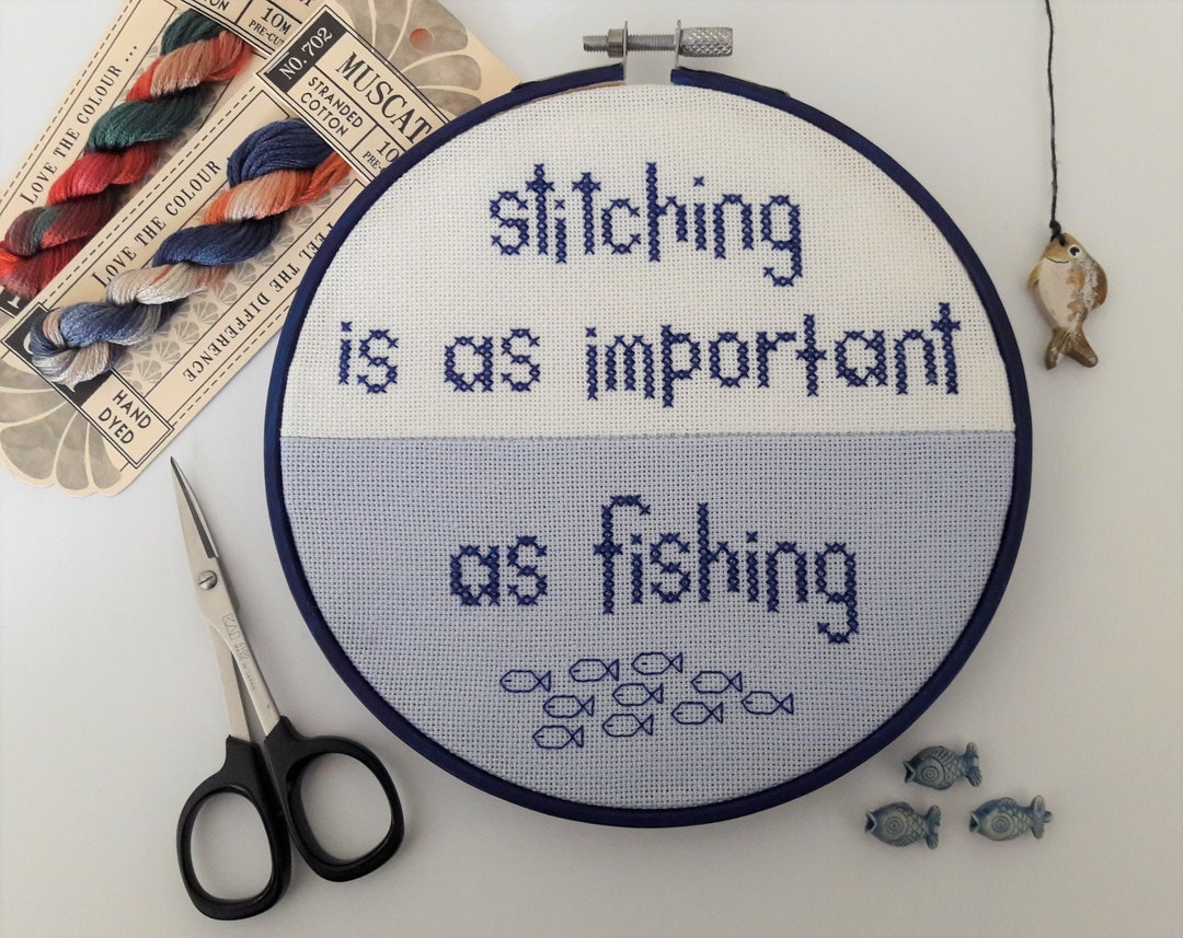 Stitching is as Important as Fishing/ Cross Stitch Saying/cross Stitch ...