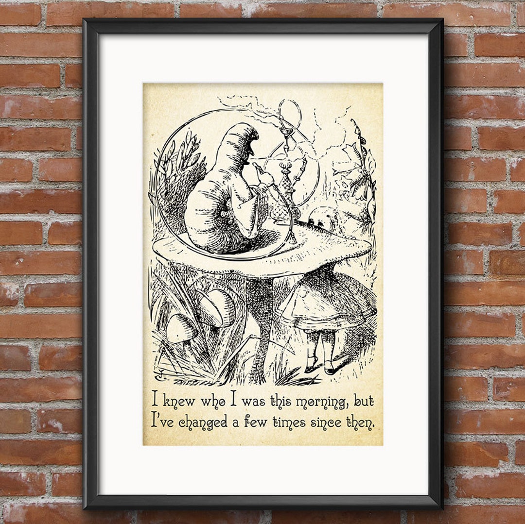 Alice in Wonderland Print Poster I Knew Who I Was This Morning Gift ...