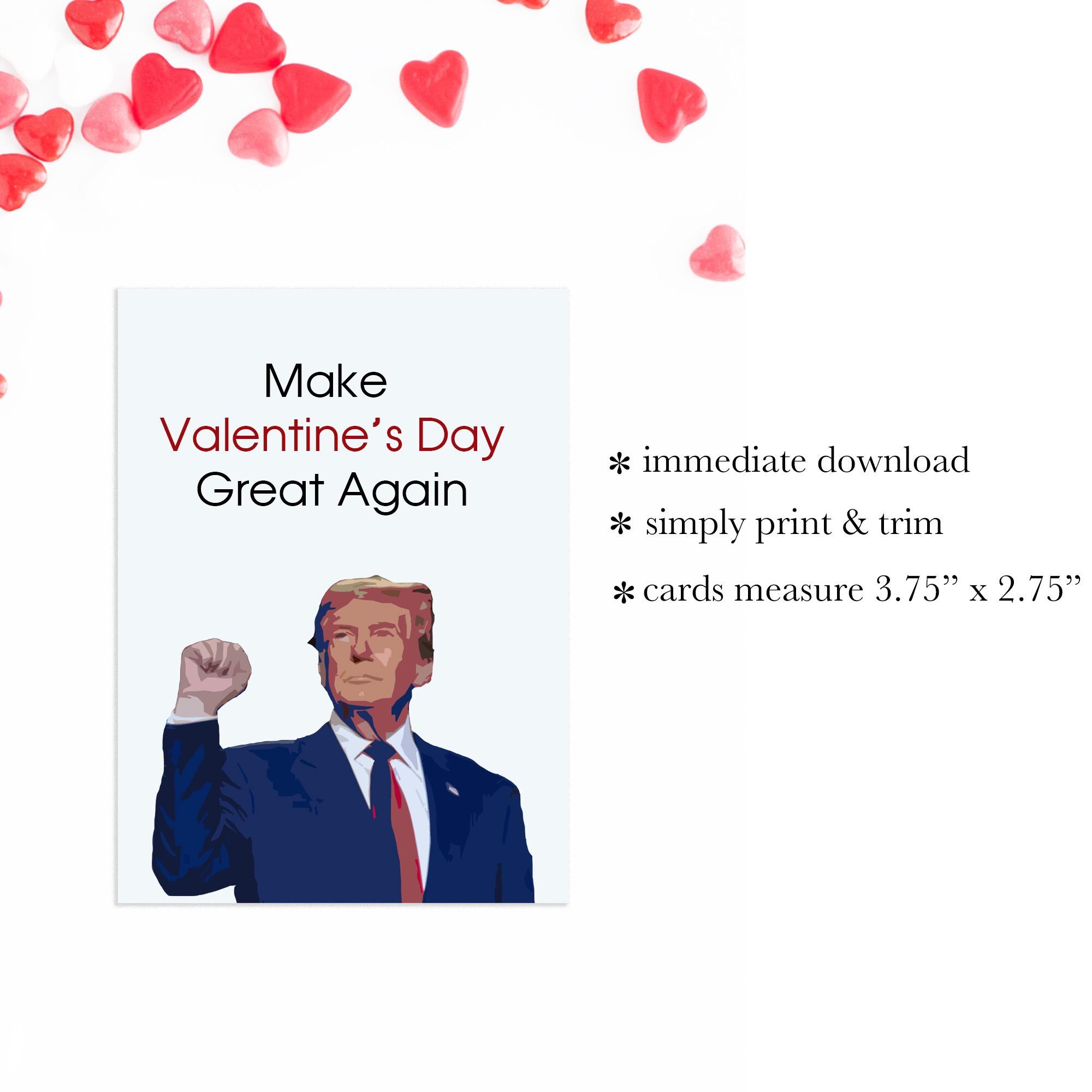 Printable Trump Valentines Day Cards, Classroom Valentines Cards ...