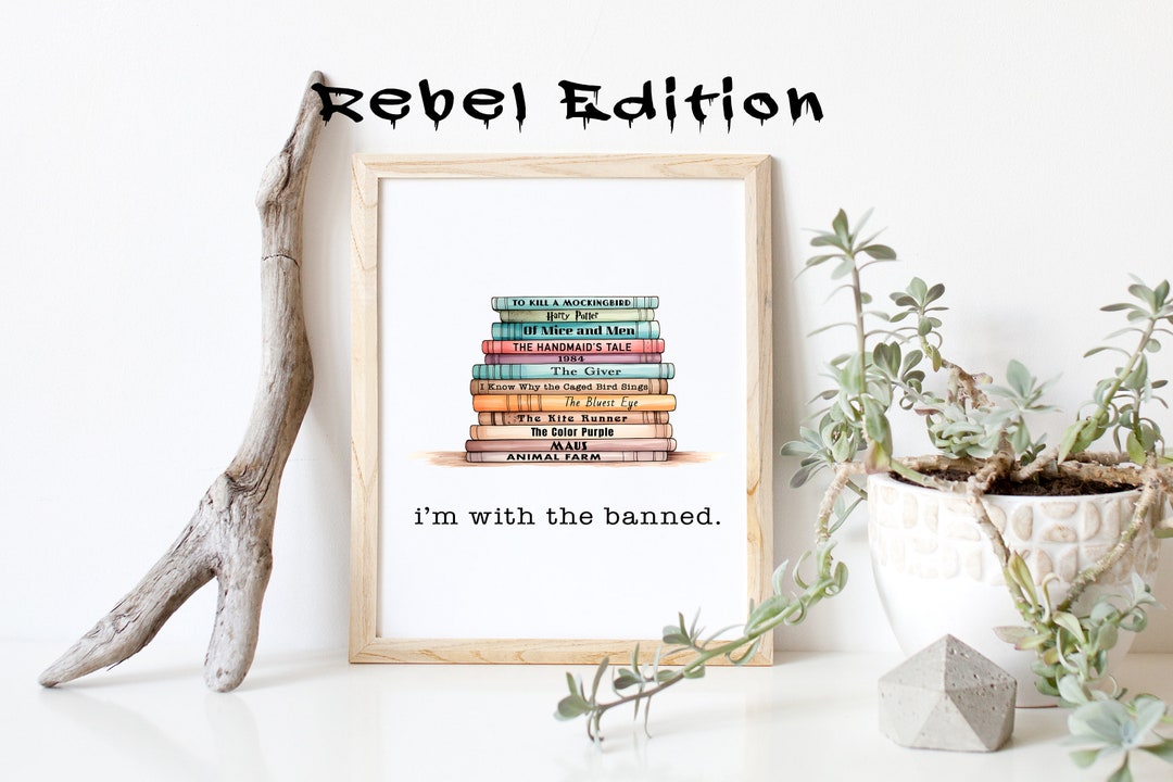 I'm With the Banned - Banned Books Poster Rebel Edition - Etsy