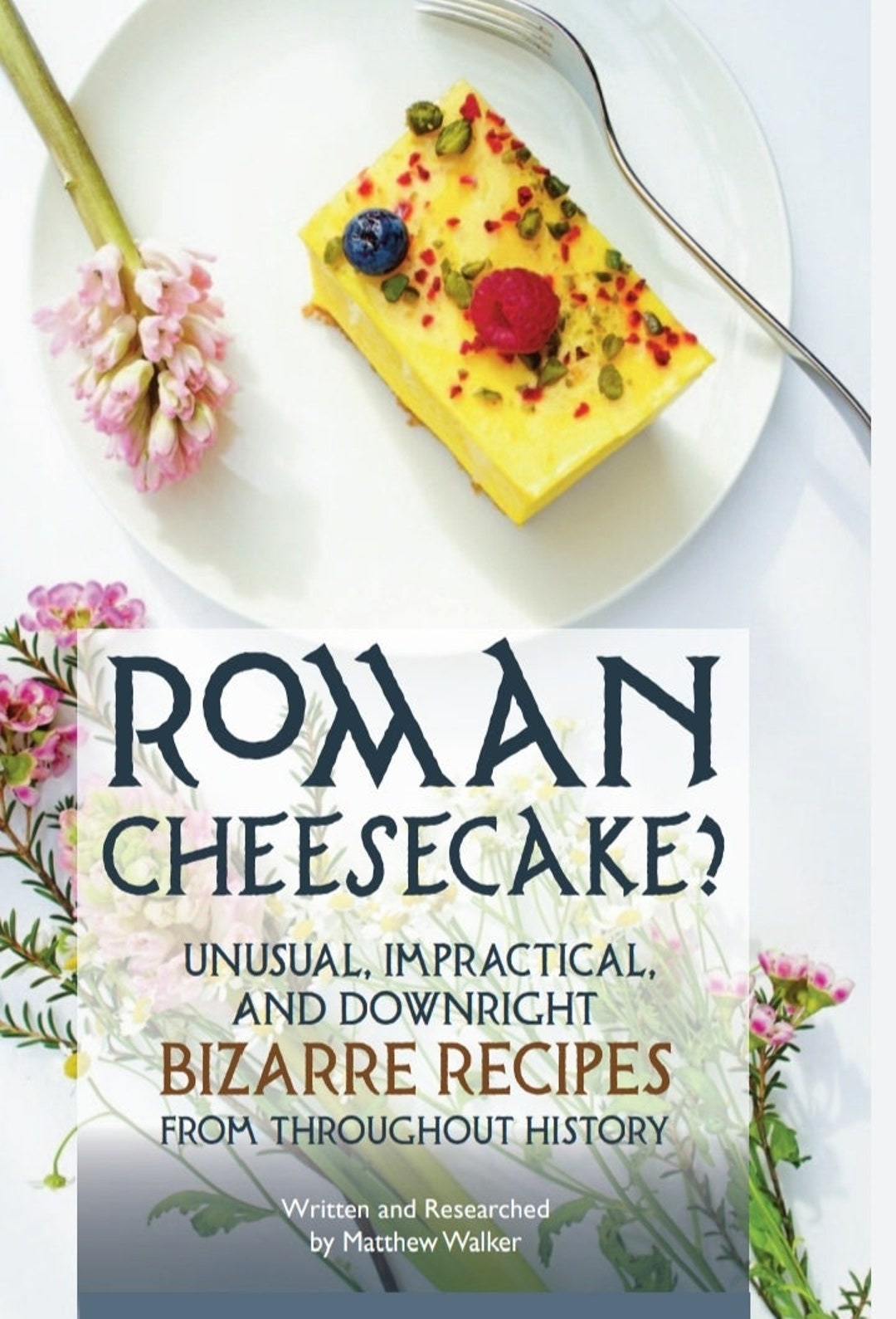 PDF - Roman Cheesecake: Unusual, Impractical, and Downright Bizarre ...