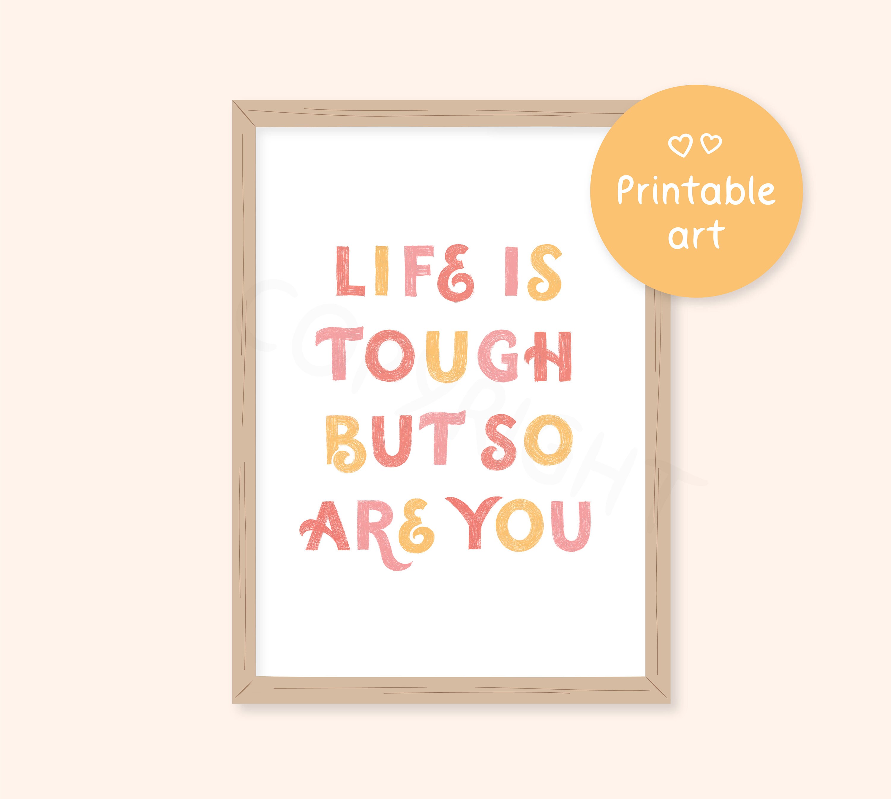 Life is Tough but so Are You Digital Download Poster - Etsy Singapore