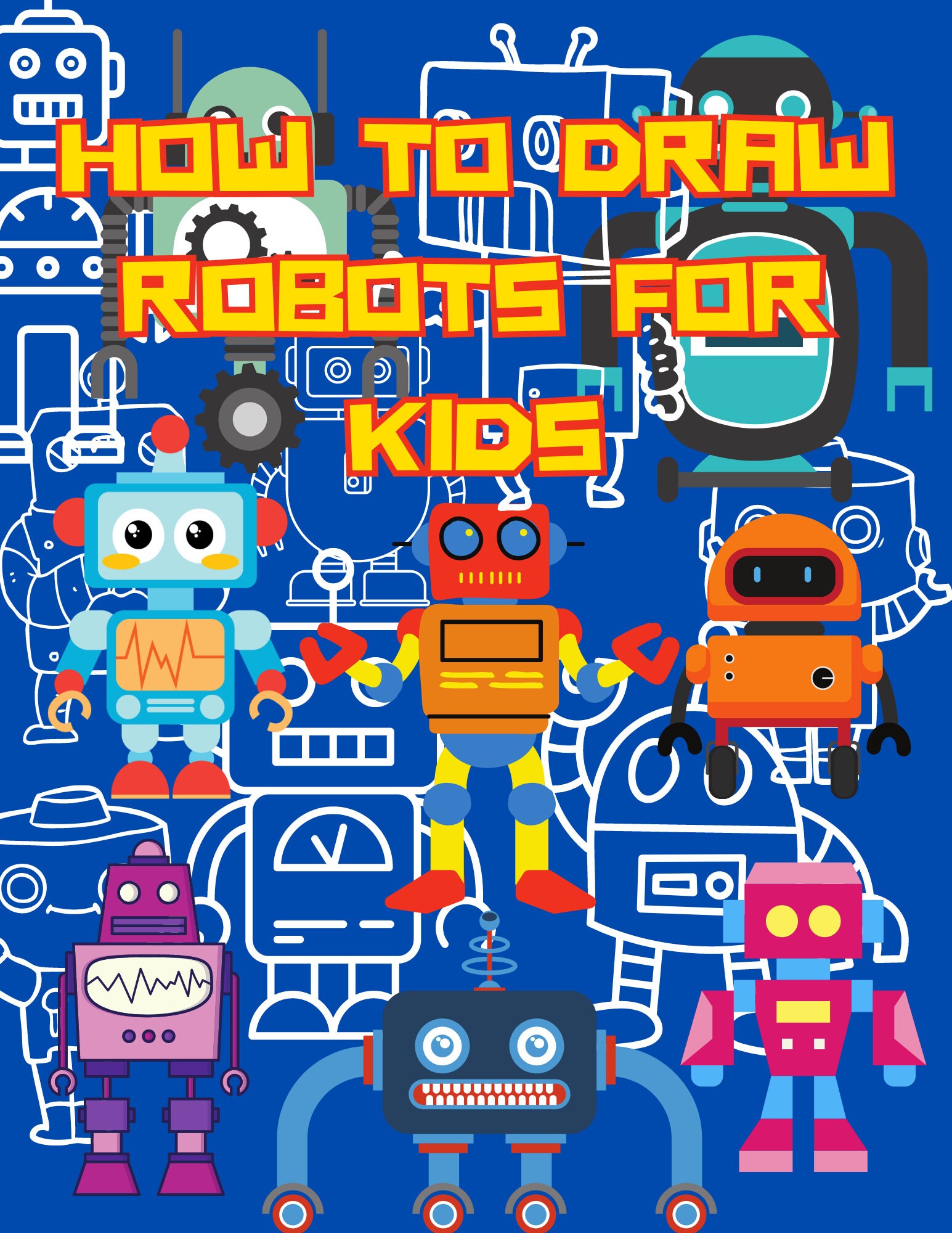 Printable Kids How to Draw Robots for Kids, How to Draw Farm Animals ...