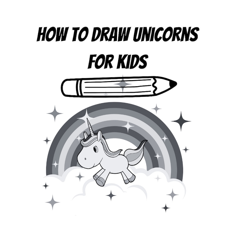 Printable Kids How to Draw Unicorns for Kids to Draw Unicorns Book for ...