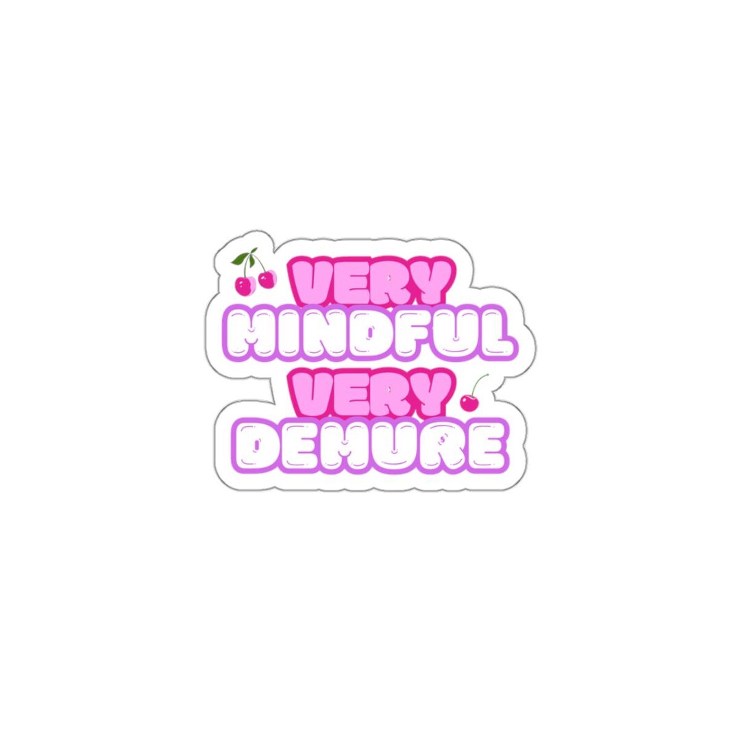 Very Demure, Very Mindful Sticker - Etsy