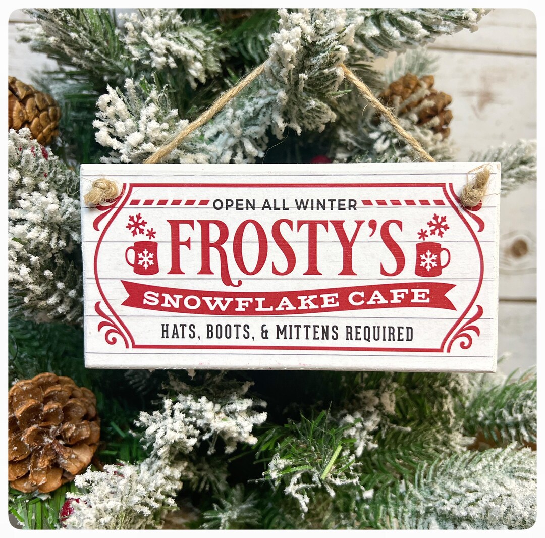 Hanging Sign Frosty's Cafe/let It Snow, Christmas Home Decor, Handmade ...