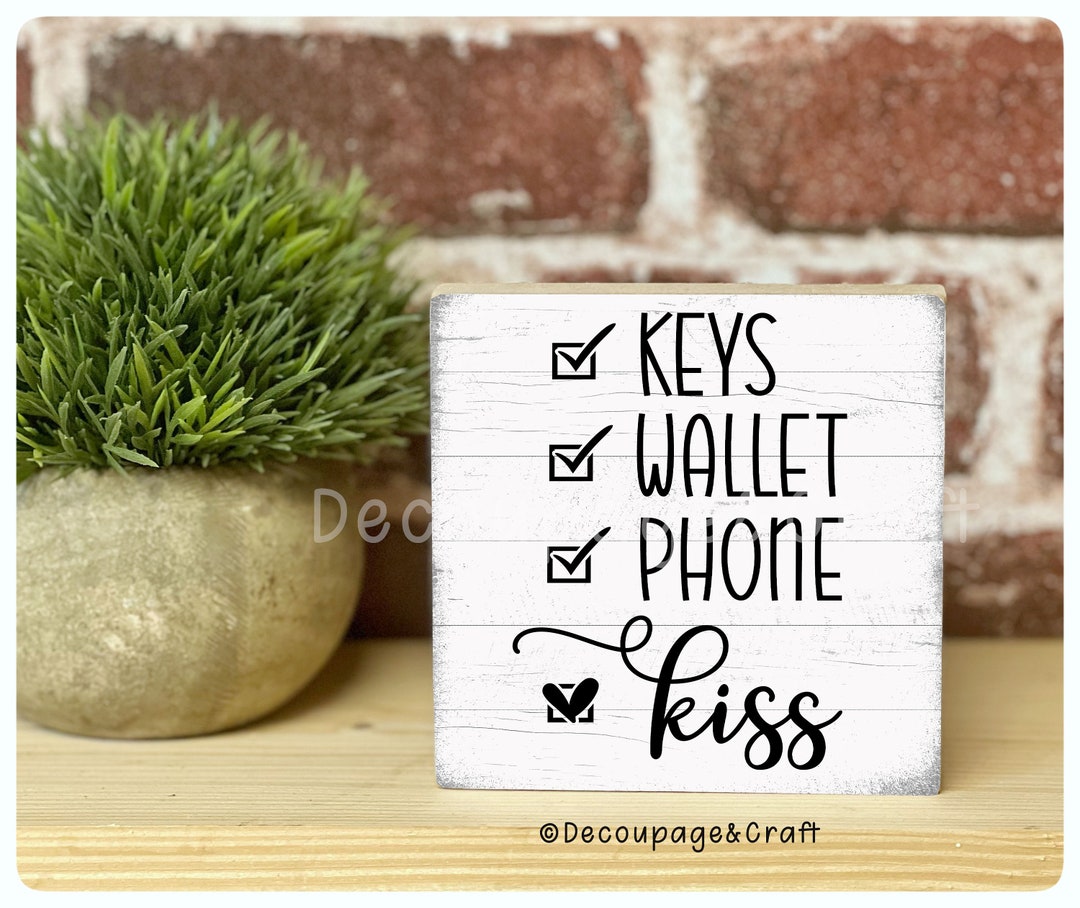 Keys Wallet Phone Kiss Sign Home Decor, Wood Block, Mini Sign, Tiered ...