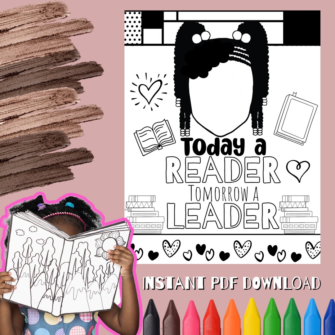 Today a Reader. Tomorrow a Leader. Coloring Printable. Young Black ...