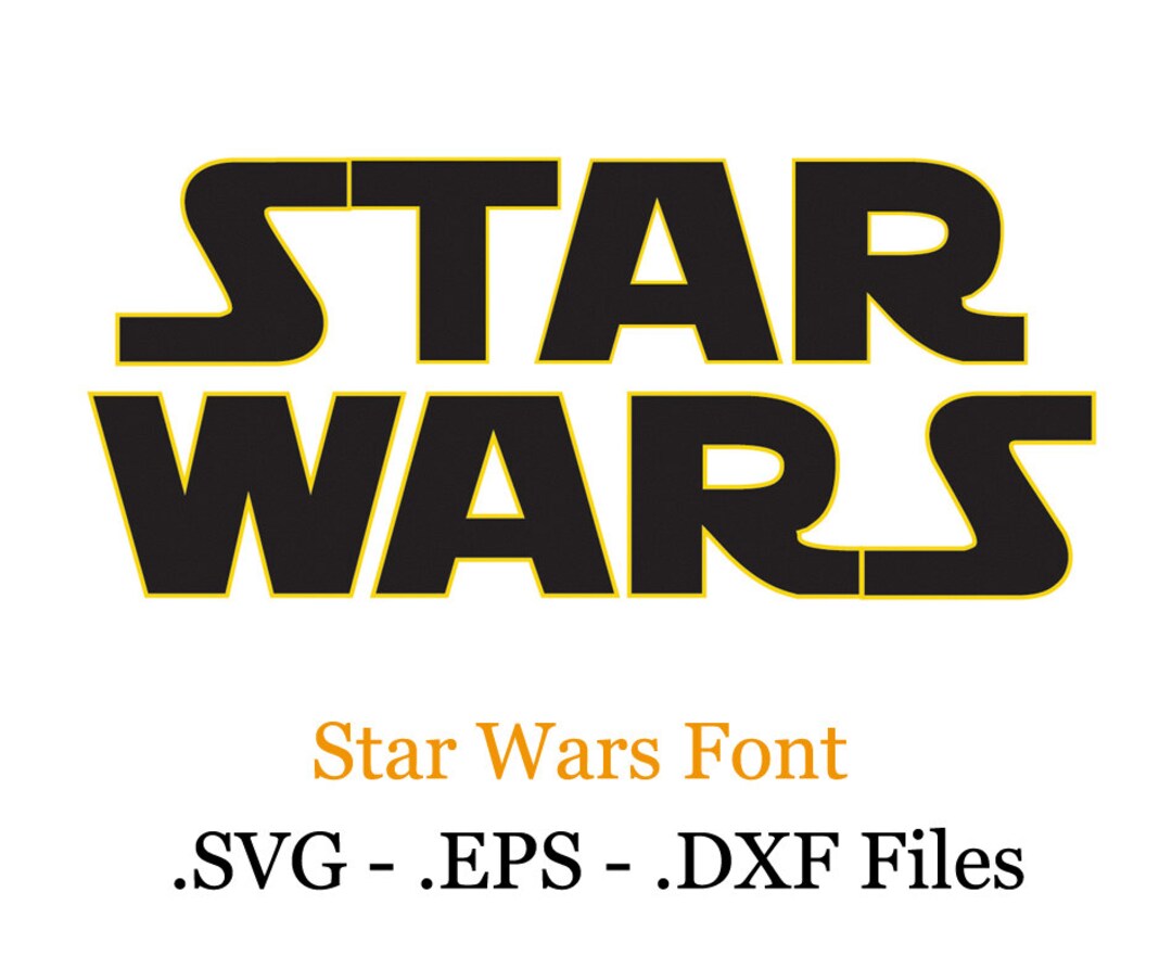 Star Wars Vectors Font. .EPS, .SVG, .DXF Format Files. - Etsy