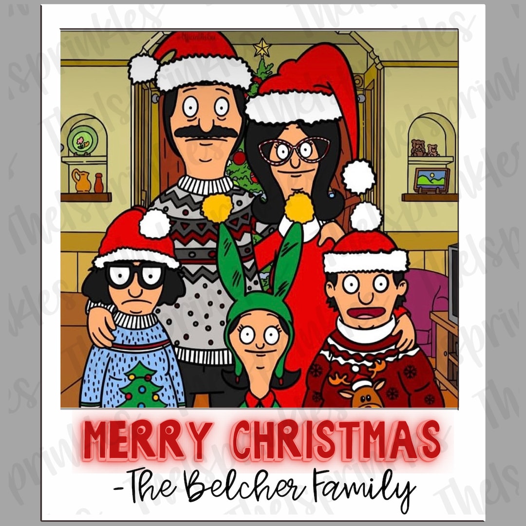 The Belcher Family, Funny Bobs Burgers Christmas Mash-up, Bencher ...