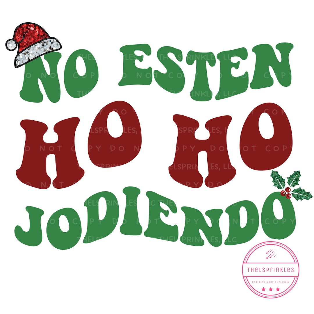 No Esten HO HO Jodiendo, Funny Christmas, Christmas Party, PNG File - Etsy