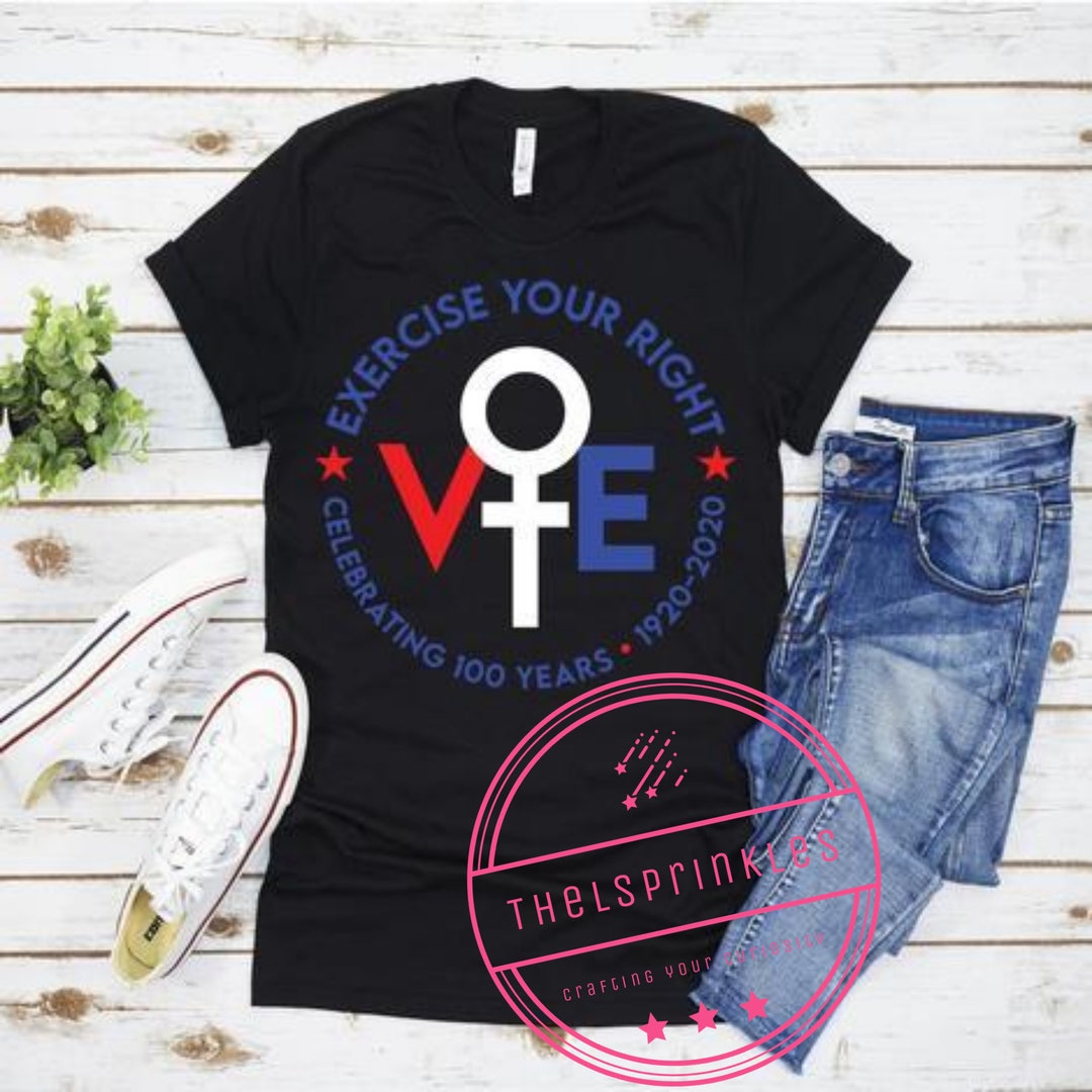 Exercise Your Right Vote Shirt, Celebrating 100 Years Vote Shirt, Vote ...
