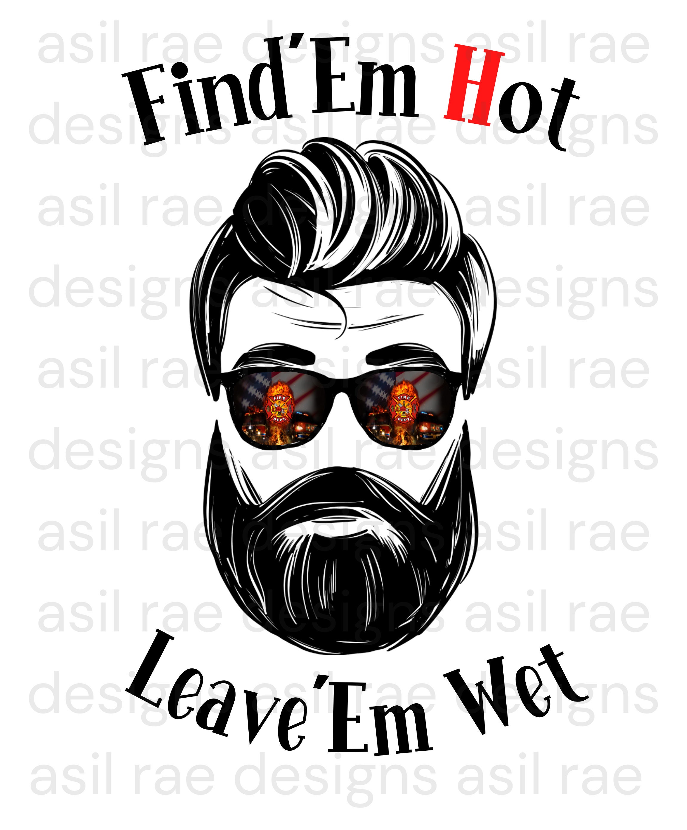 Firefighter Find 'em Hot Man Beard PNG Digital Download Sublimation - Etsy