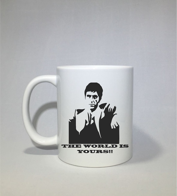 The world is yours Scarface Coffee Mug gift for him gift for | Etsy