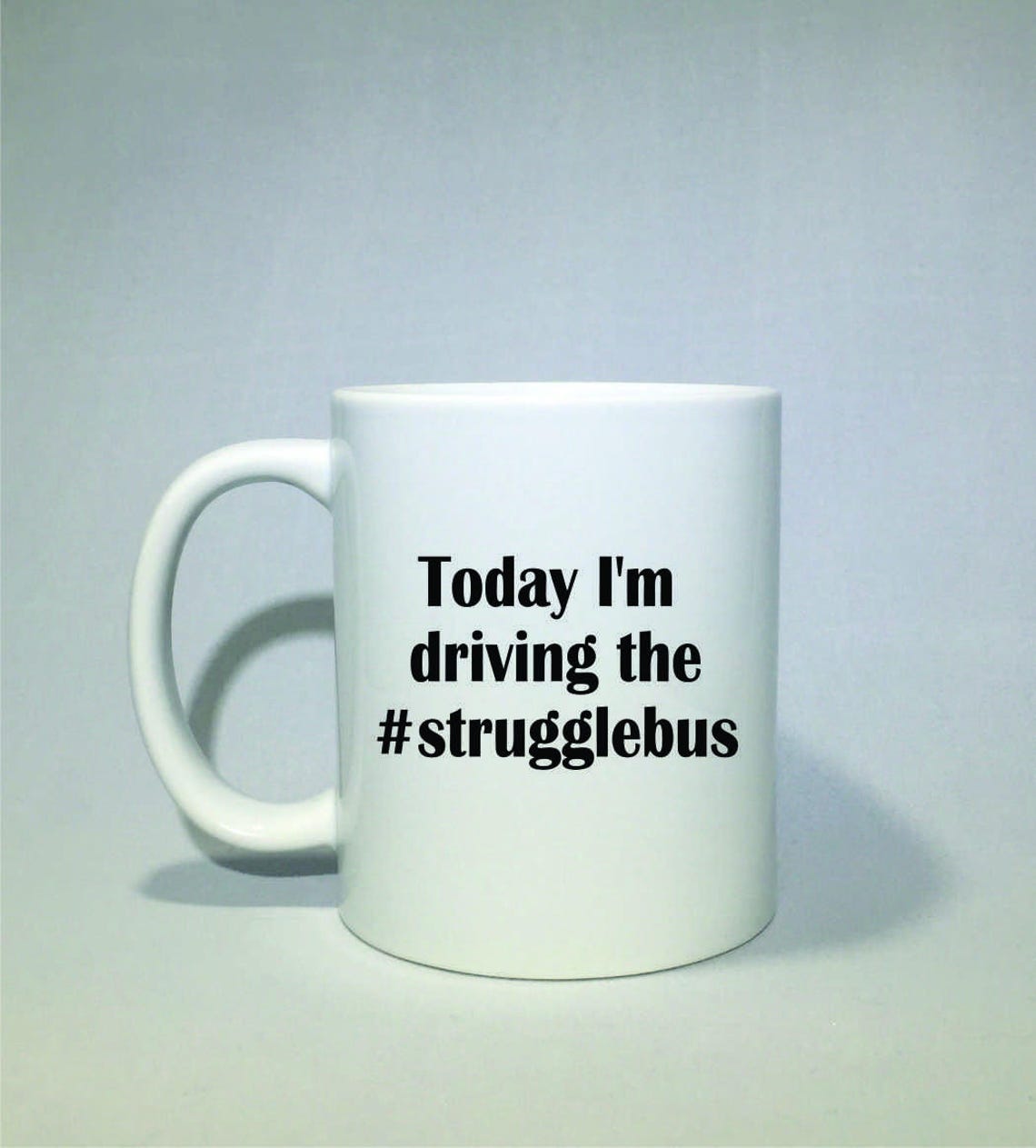 Today I'm Driving the strugglebus Coffee Mug Christmas - Etsy