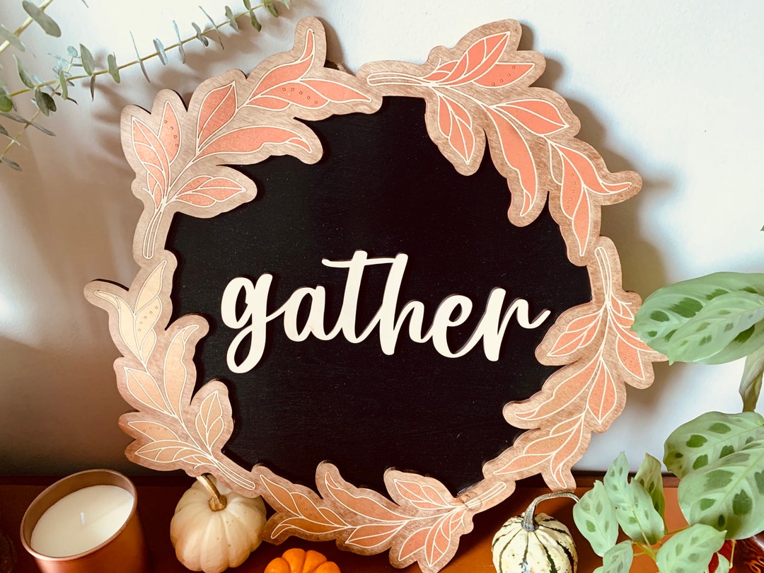 Gather Sign, Fall Wedding Decor, Thanksgiving Dining Room Sign, Gather ...