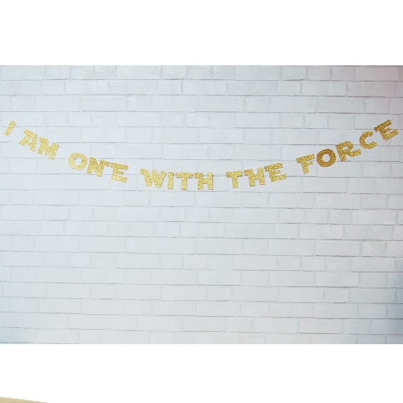 I Am One With the Force Banner Outer Space Banner Outer - Etsy