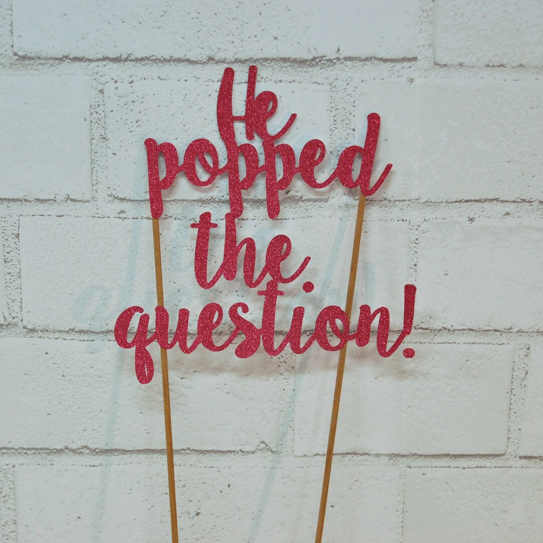 He Popped the Question Cake Topper, Engagement Party Cake Topper, He ...