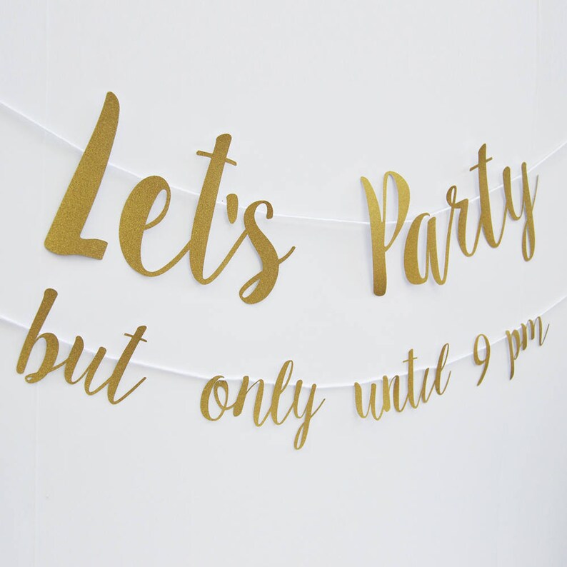 Let's Party but Only Until 9 Banner, Let's Party Banner, Let's Party ...