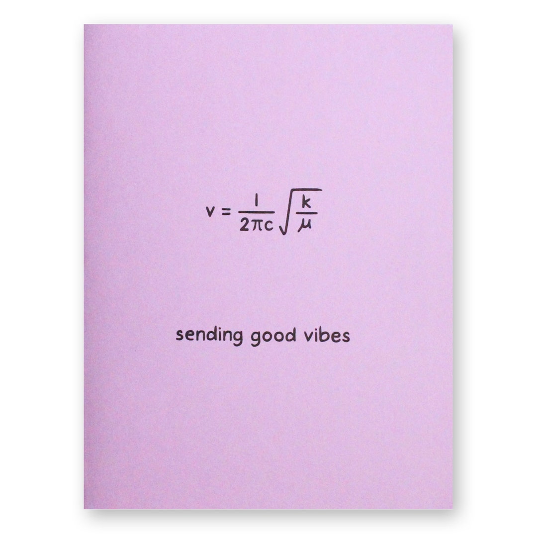 Science Math Get Well Card | Good Vibes Vibration Equation Chemistry ...
