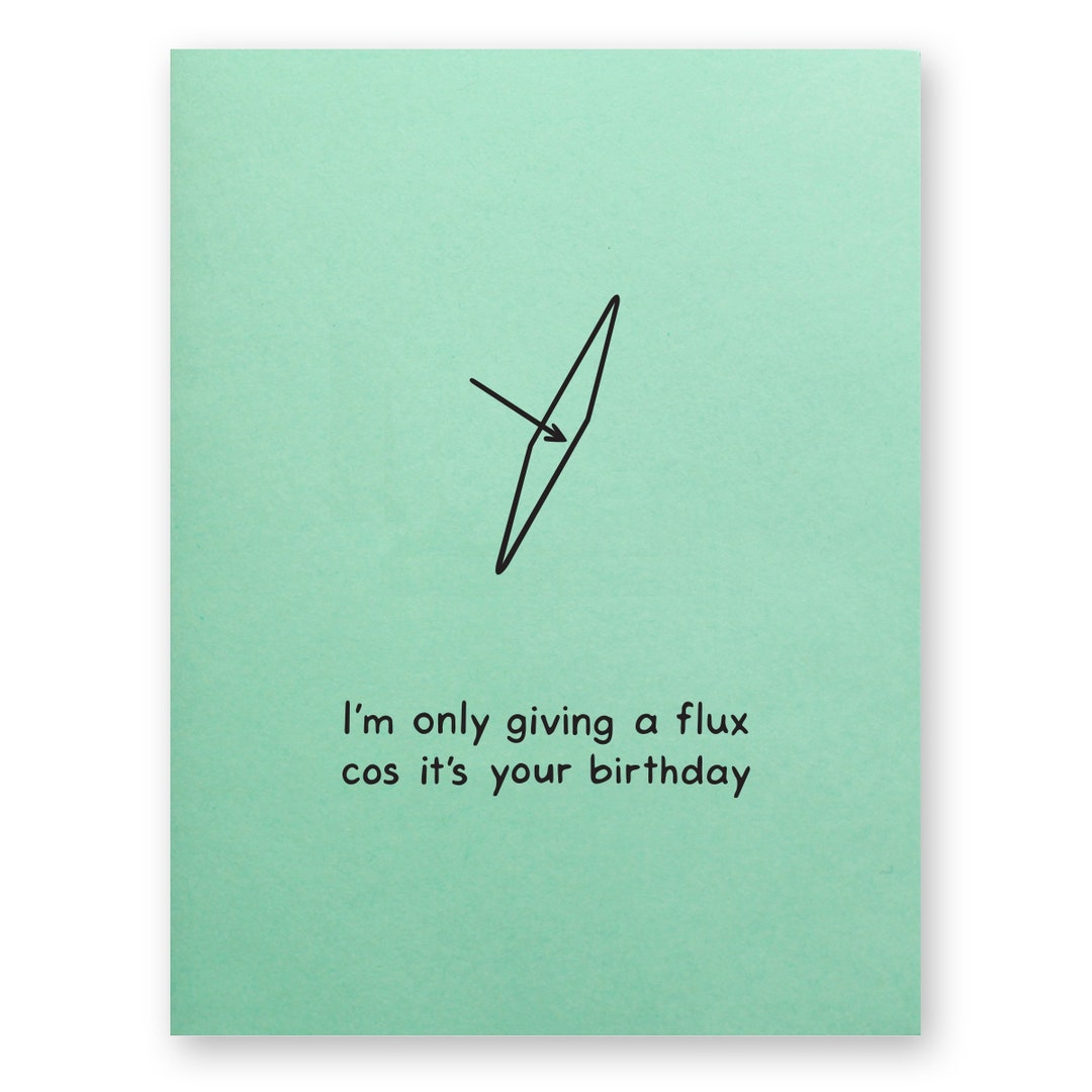 Give A Flux Math Birthday Card | Maths Pun | Vector Mathematics Physics ...