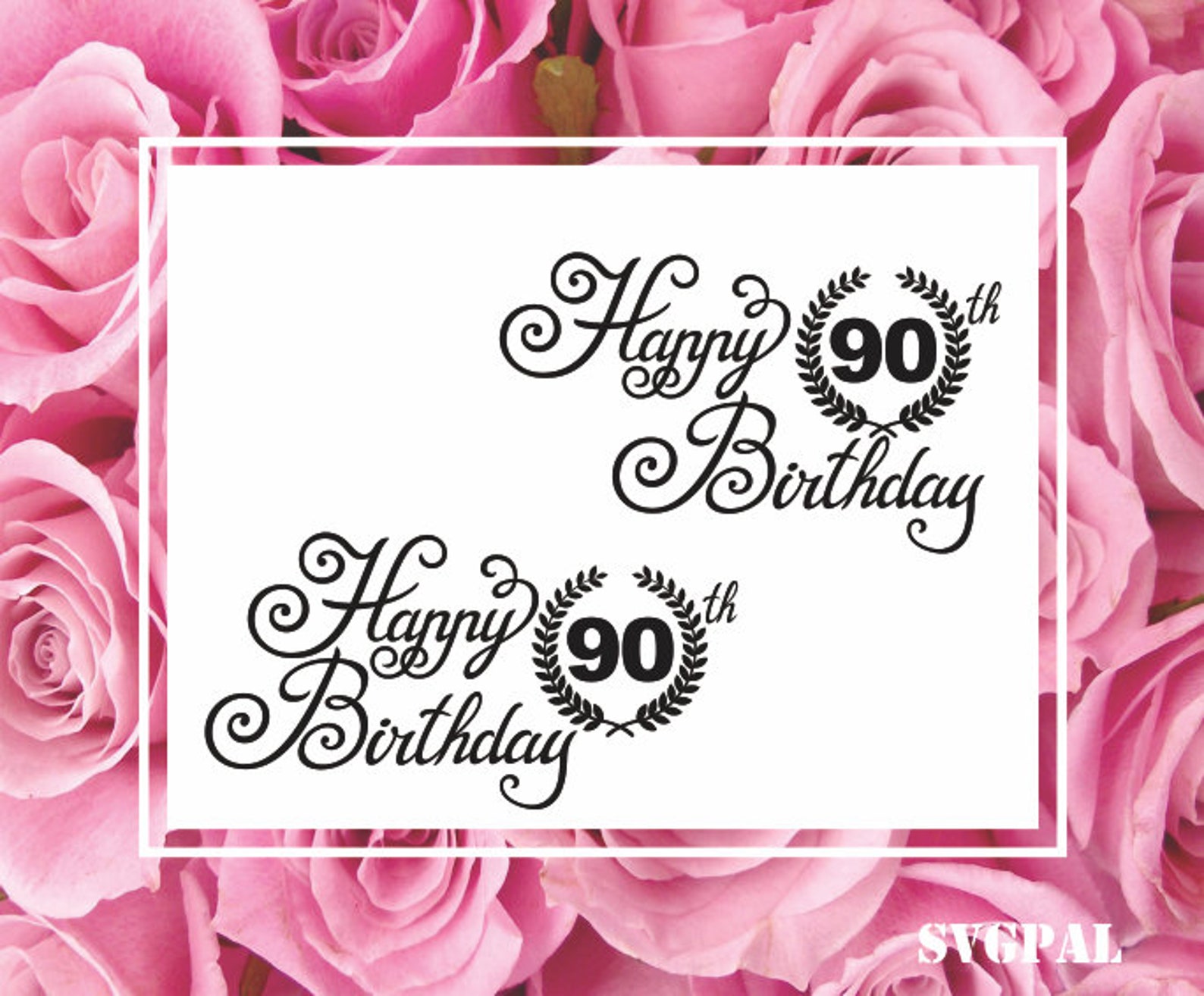 Happy 90th Birthday SVG Cricut Happy 90th Clipart Cutting File - Etsy
