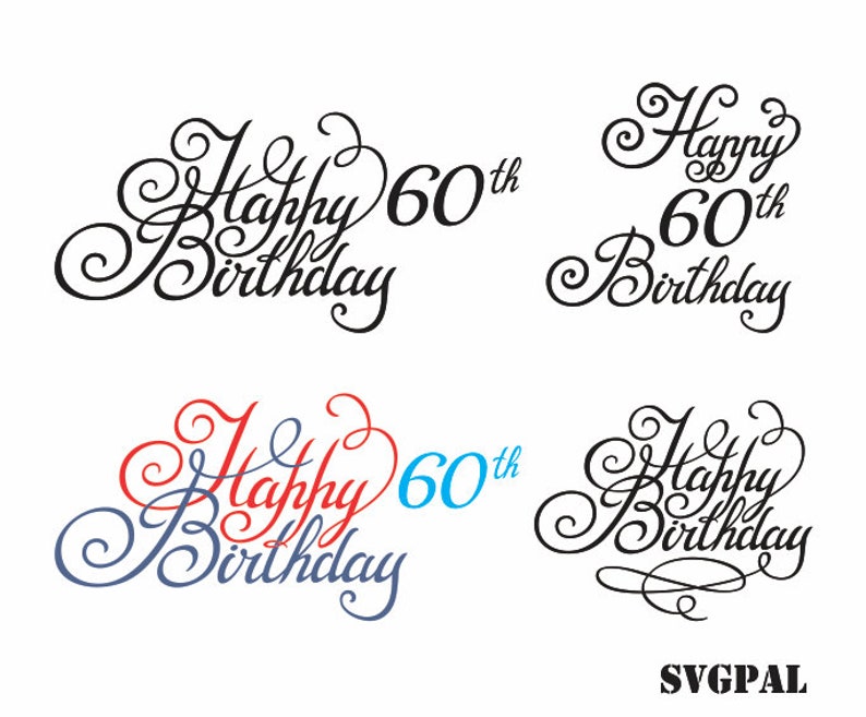 60th Birthday SVG Clipart Printable Happy Birthday SVG Vinyl Etsy