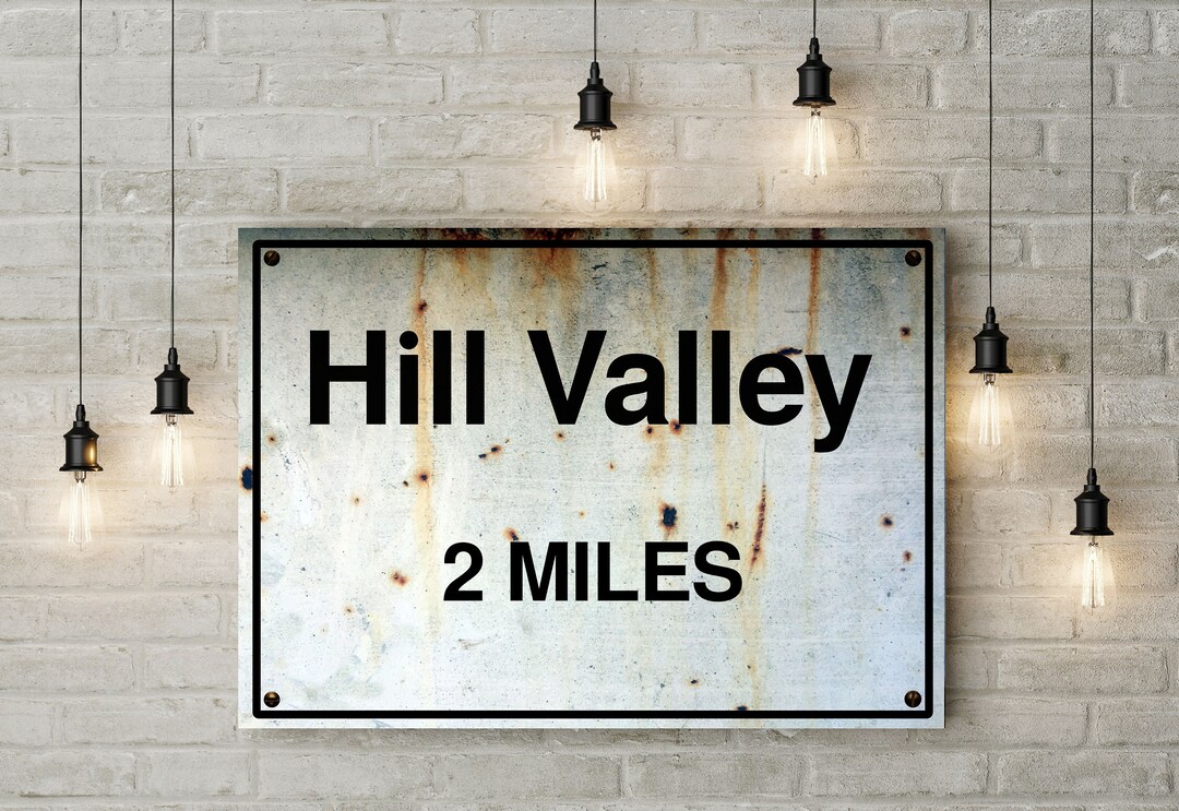 Back to the Future Inspired - Hill Valley 2 Miles - Road Sign Prop ...