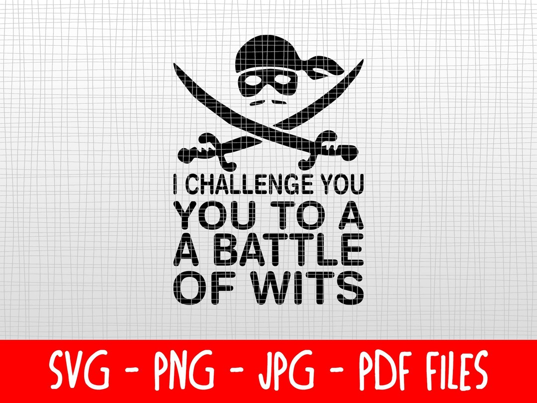 Downloadable SVG - Princess Bride - I Challenge You to a Battle of Wits ...