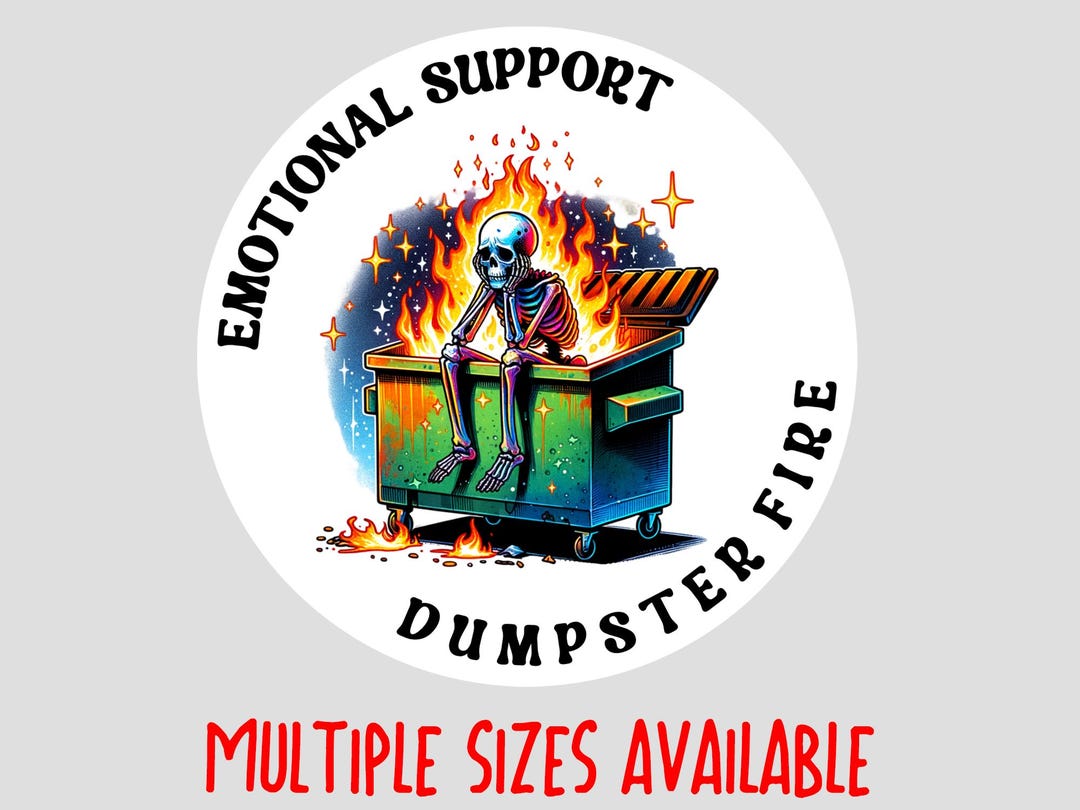 Color Stickers - Skeleton Dumpster Fire "emotional Support Dumpster ...