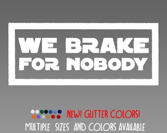 We Brake for Nobody - Etsy