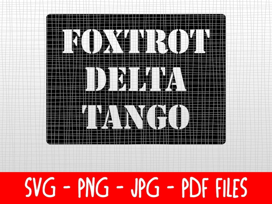 Downloadable SVG - Foxtrot Delta Tango - Etsy