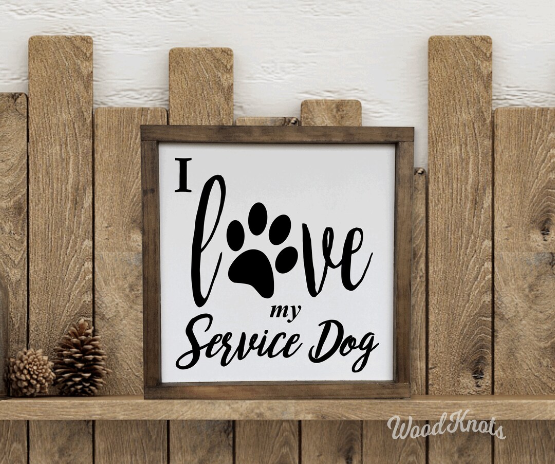 I Love My Service Dog Sign With Paw Print, Pet Friendly Canine ...