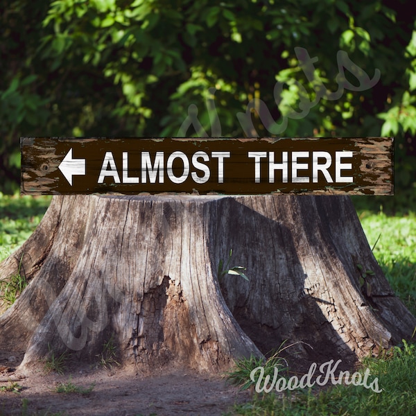 Almost There Sign - Etsy