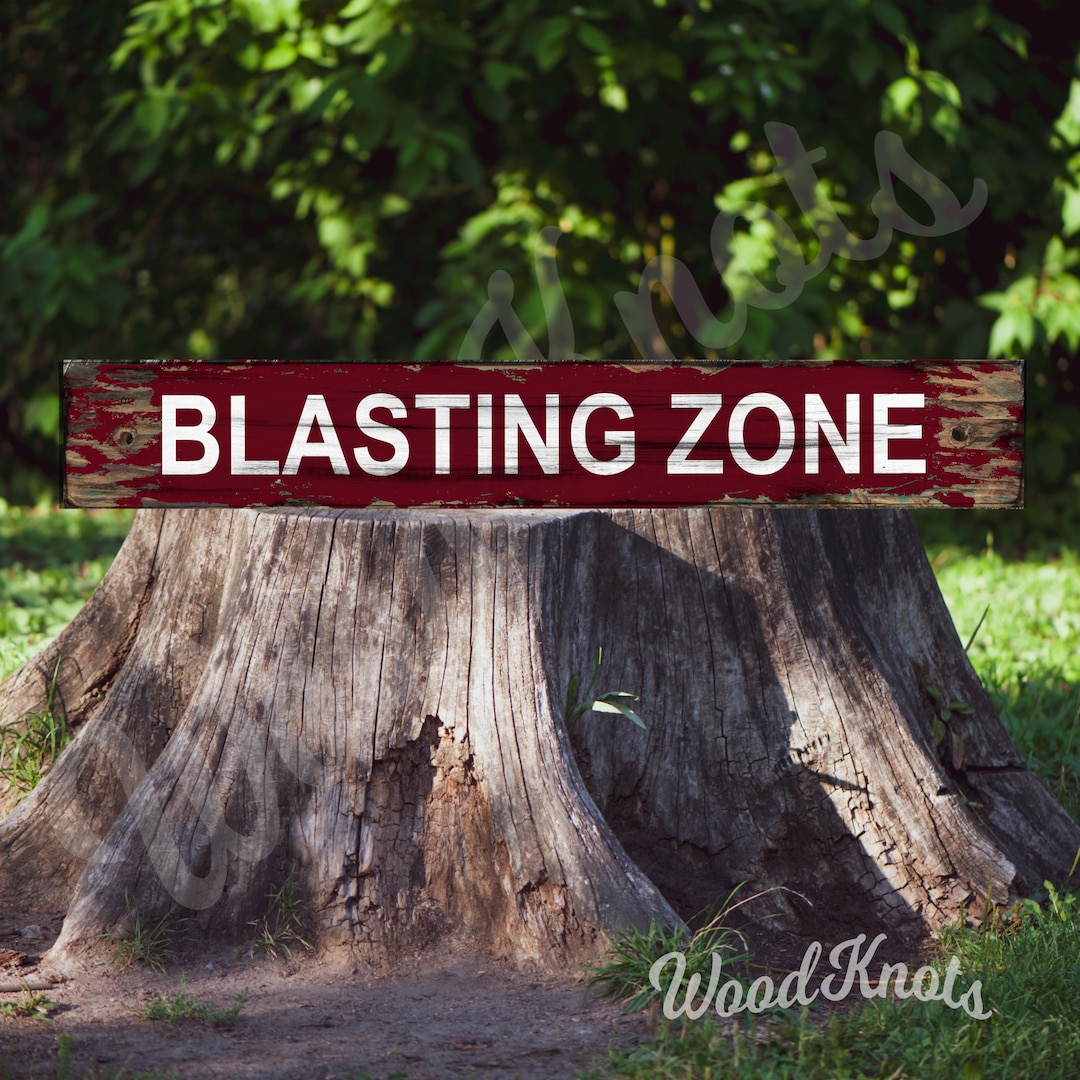 Blasting Zone Sign, Rustic Wooden Room Decor, Handmade Painted Sign for ...