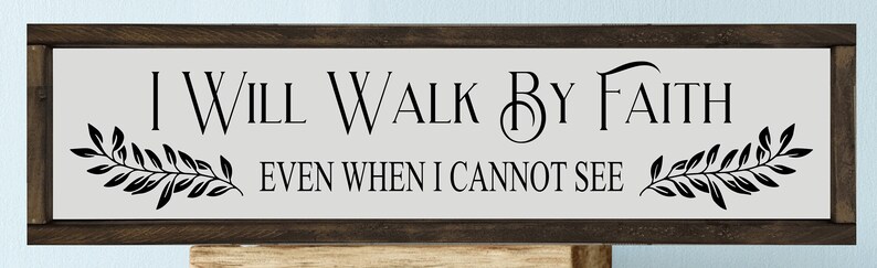 I Will Walk by Faith Sign Rustic Wall Hanging or Standing - Etsy