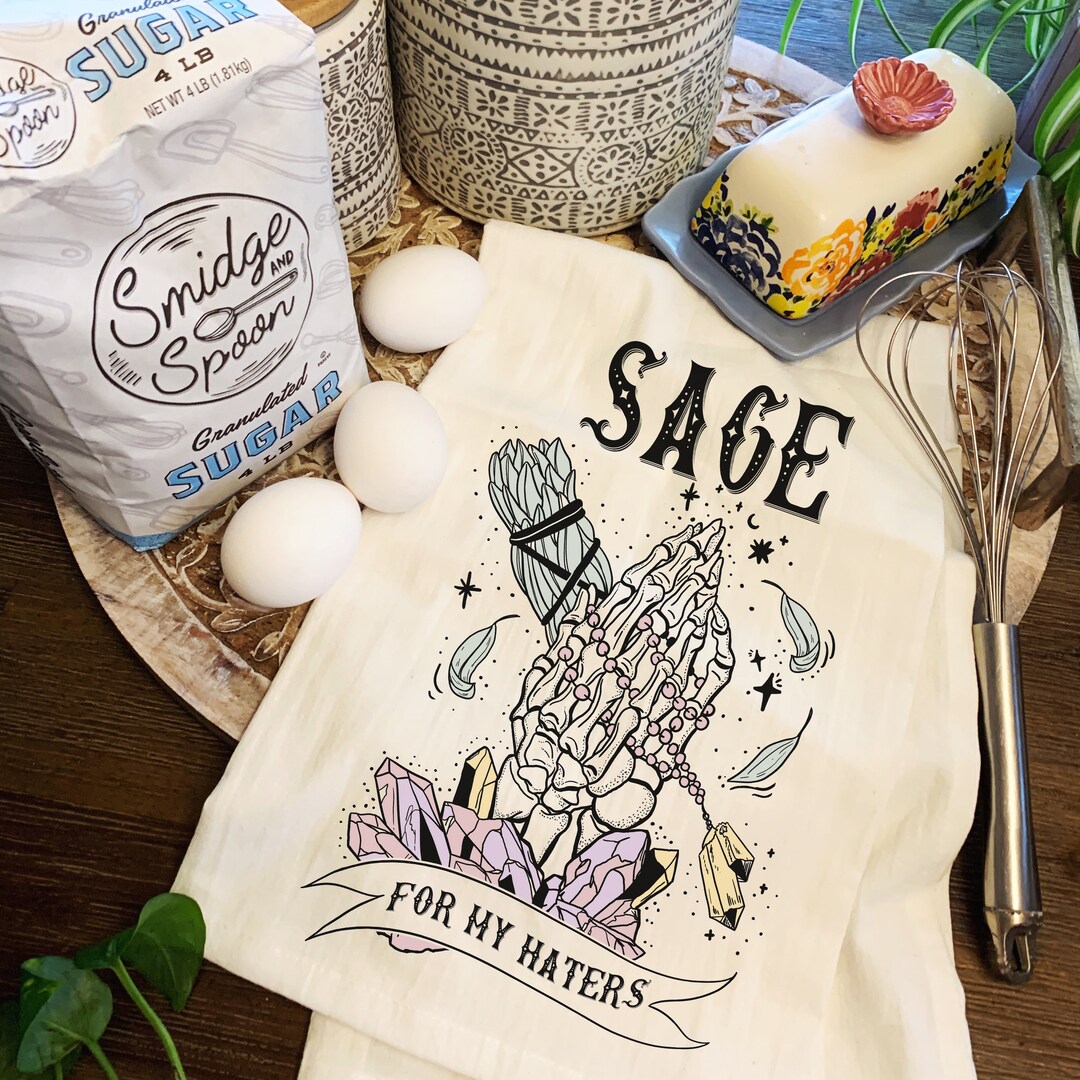 Sage Tea Towel, Funny Sage Skeleton Hand, Sage for My Haters Gift, Sage ...