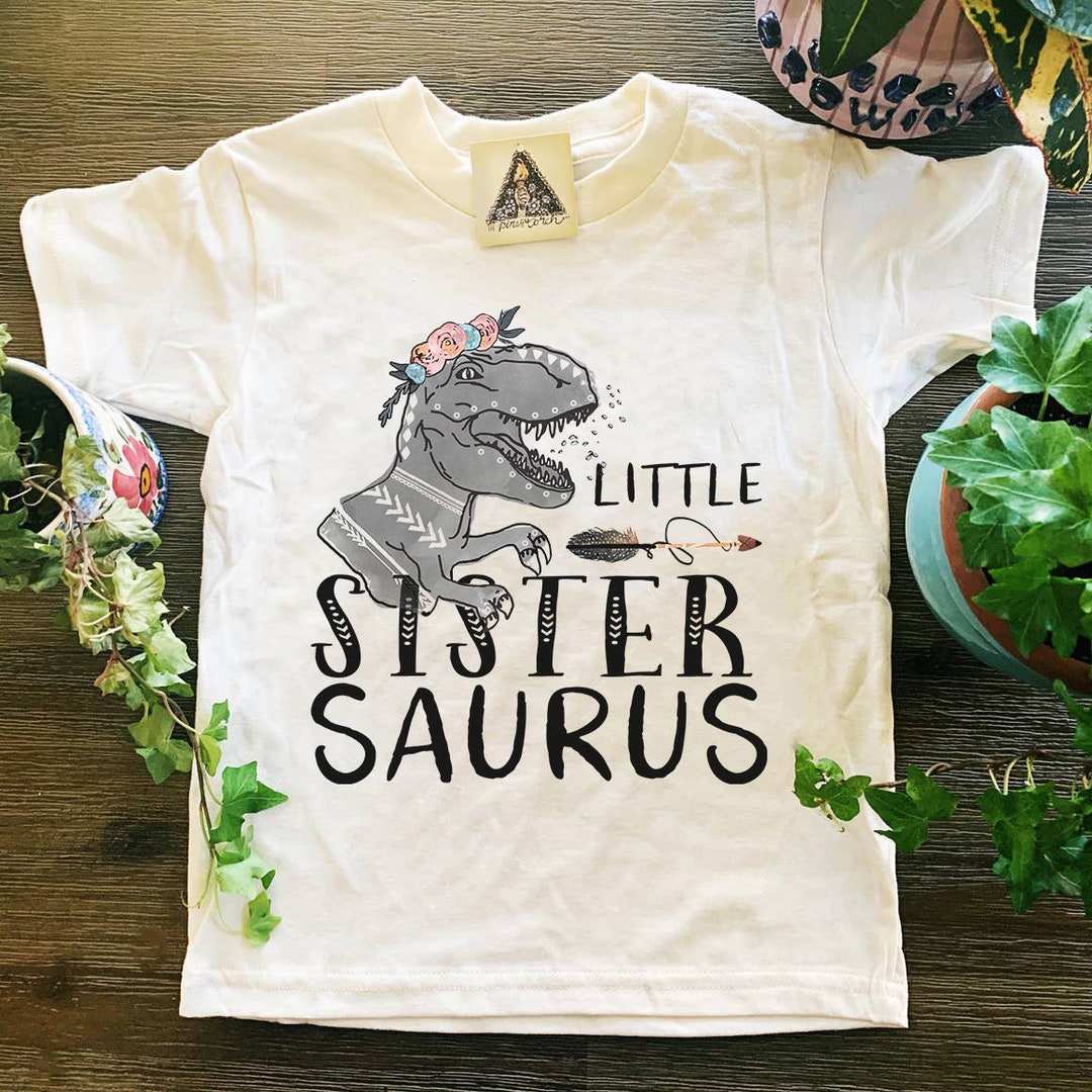 Little Sister Saurus, Dinosaur Shirts, T-rex Shirts, Little Sister ...