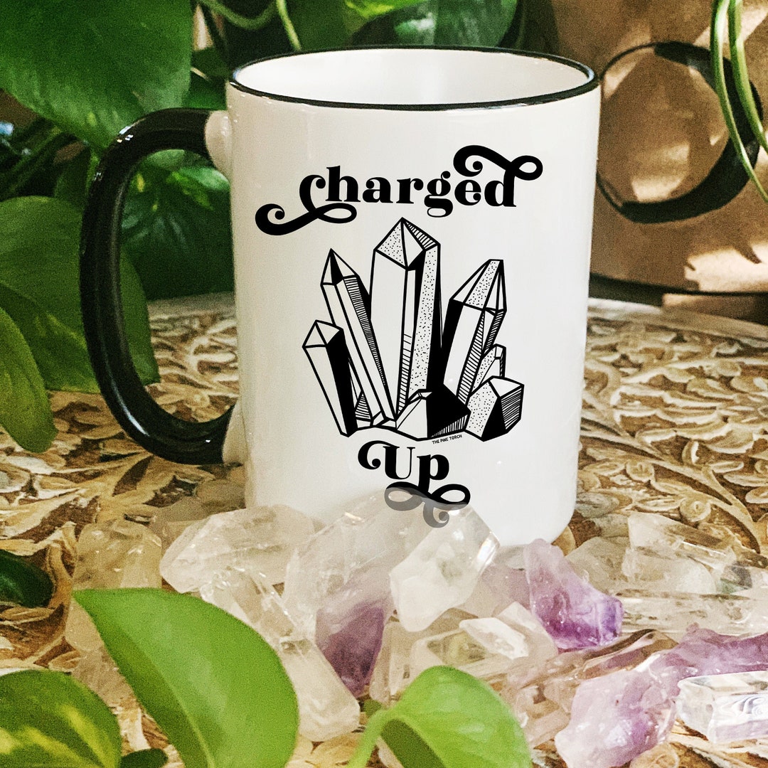 Crystals Mug, Charged up Mug, Crystal Mama Mug, Quartz Crystal Mug ...