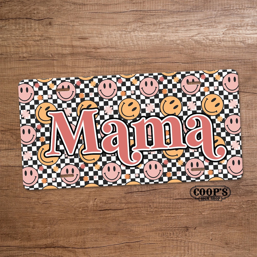 Mama Checkered Smiley Face License Plate Mama Car Tag - Etsy