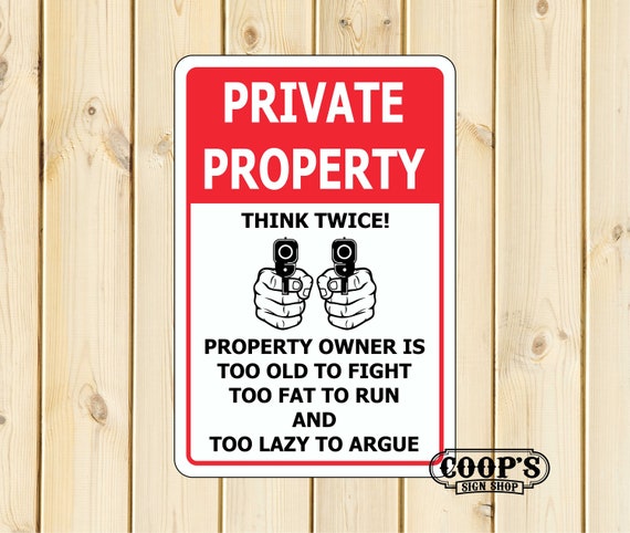 Private Property Sign Warning Sign Funny Warning Sign - Etsy