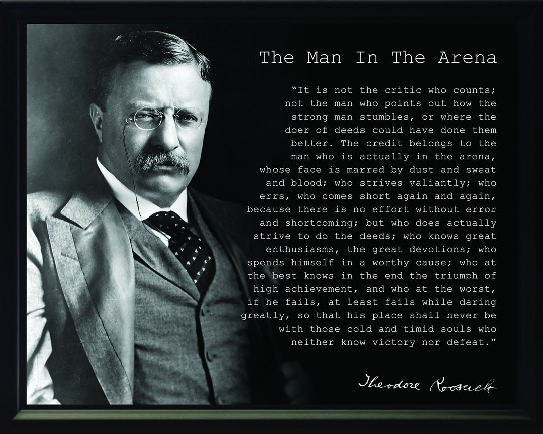 Theodore Teddy Roosevelt "man in the Arena" Quote 8x10 Framed Picture ...