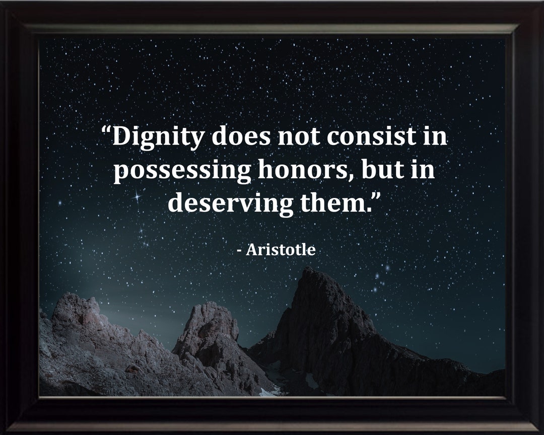 Aristotle Dignity Does Poster, Print, Picture or Framed Photograph - Etsy