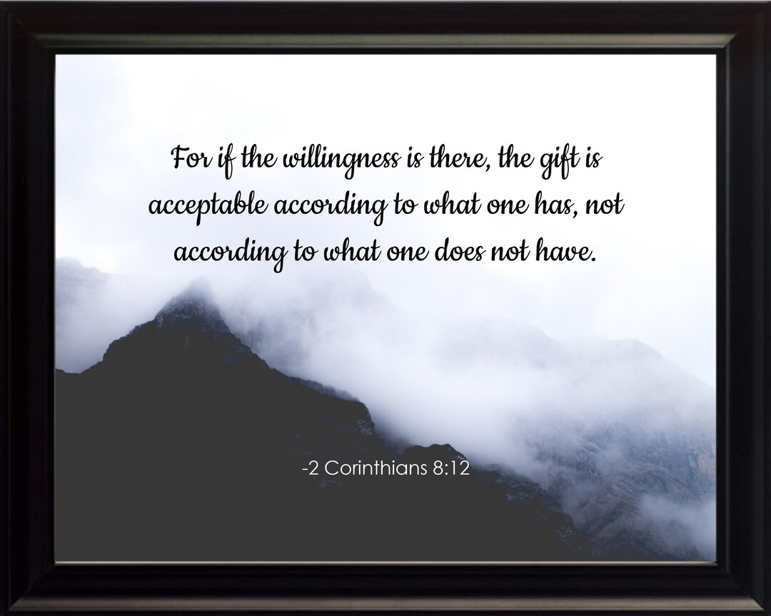 2 Corinthians 8:12 for If Poster, Print, Picture or Framed Photograph ...