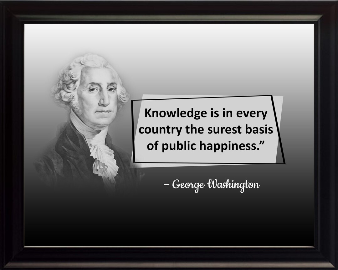 George Washington Knowledge is Poster, Print, Picture or Framed ...