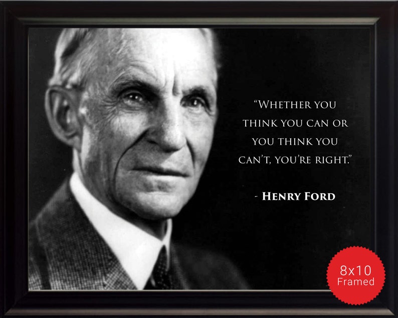 Henry Ford Photo, Picture, Poster or Framed Quote "whether You Think ...