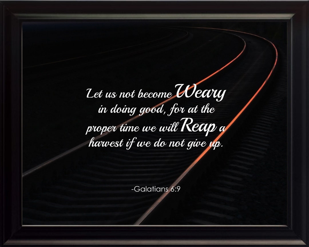 Galatians 6:9 Let Us Poster, Print, Picture or Framed Photograph - Etsy